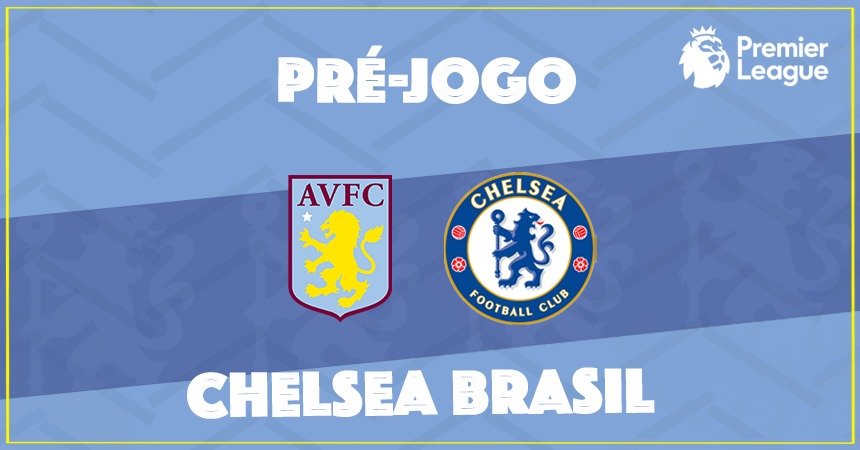 Chelsea visita Aston Villa para definir vaga na Champions League ...